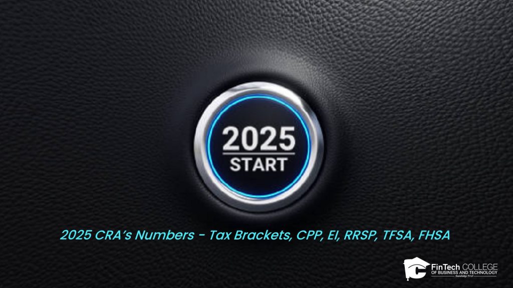 2025 CRA's Canadian Tax Numbers - Tax Brackets, CPP, EI