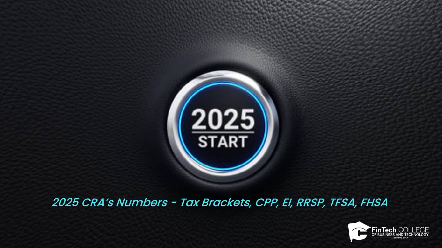 2025 CRA's Canadian Tax Numbers - Tax Brackets, CPP, EI